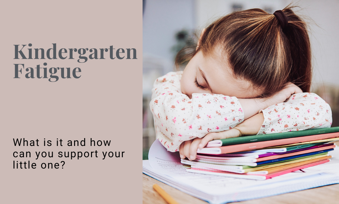 Kindergarten Fatigue – What is it and how can you support your little ...